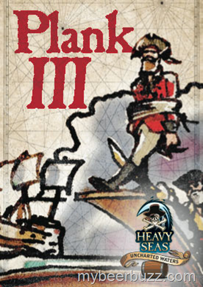 Heavy Seas - Plank III & Red Sky At Night Coming In July - My BeerBuzz